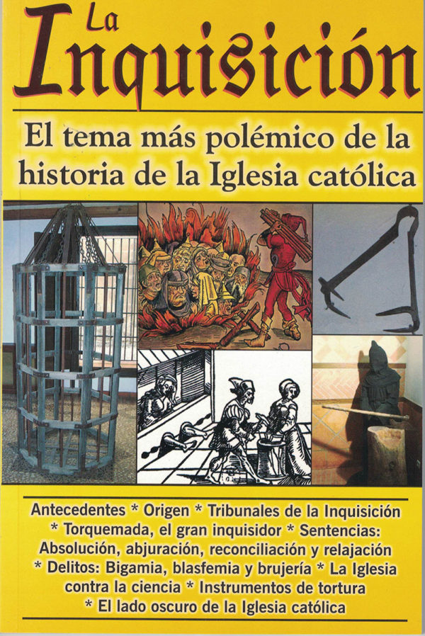 La inquisición. El tema más polémico de la historia de la Iglesia ... La inquisición. El tema más polémico de la historia de la Iglesia ...